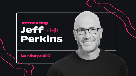Soundstripe Welcomes Jeff Perkins as CEO